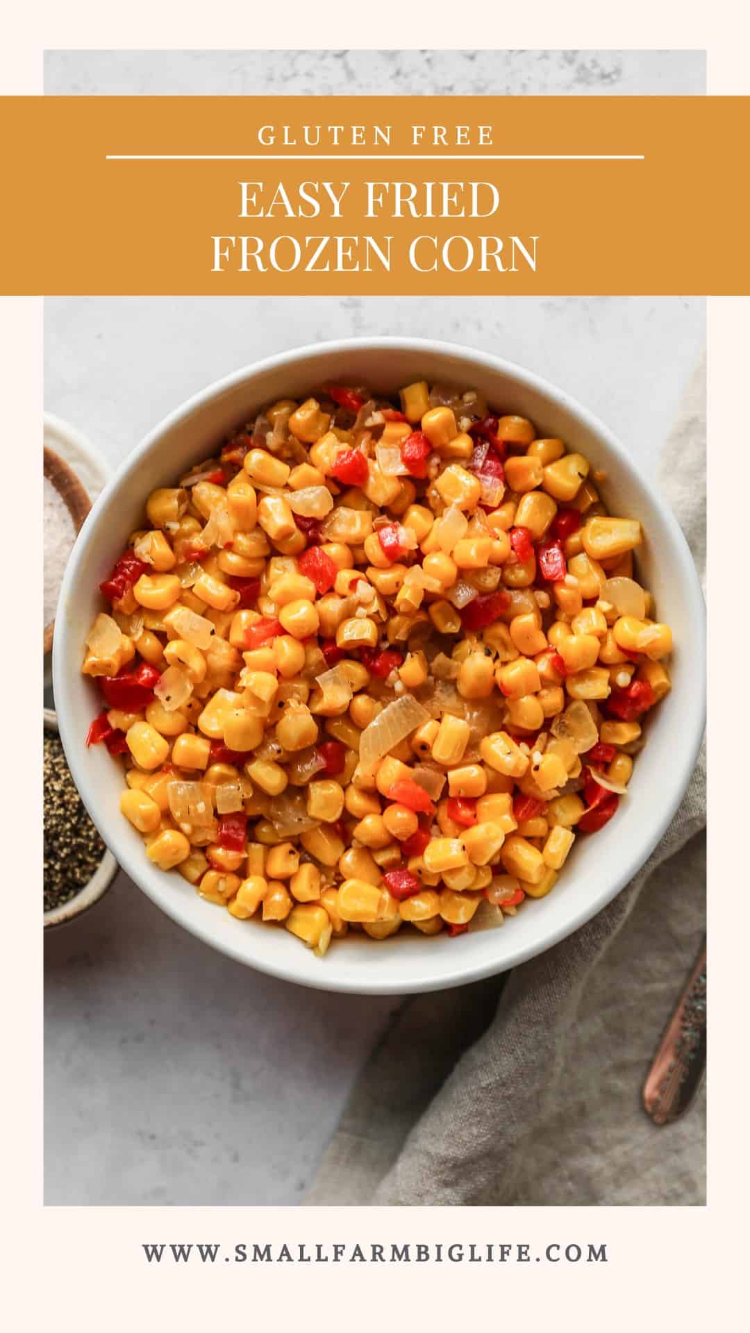Easy Fried Frozen Corn - Small Farm Big Life